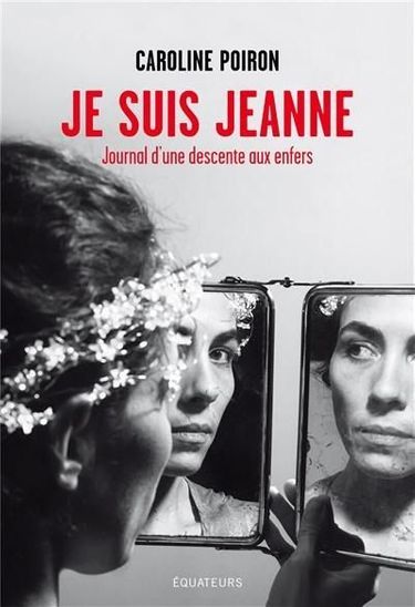 "Journal d’une descente aux enfers" : comment Caroline Poiron est ...