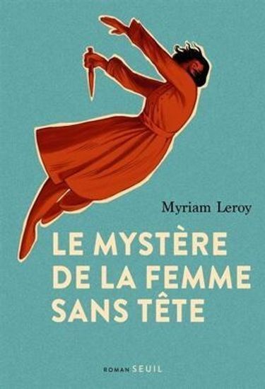 Myriam Leroy sur les traces de Marina Chafroff-Maroutaëff, décapitée ...